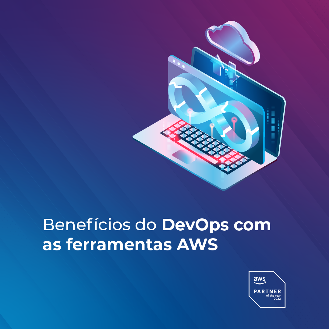 Benefícios do DevOps com as ferramentas AWS - NUAGE
