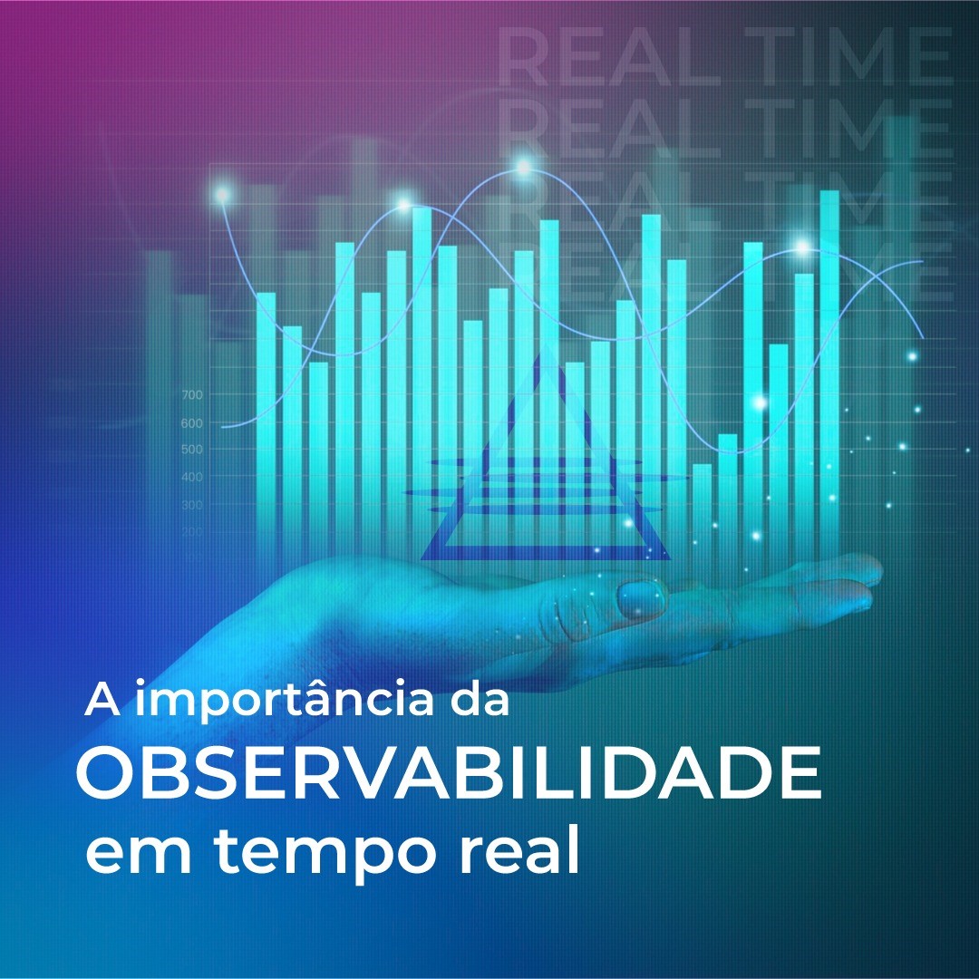 Importância da Observabilidade em tempo real - NUAGE